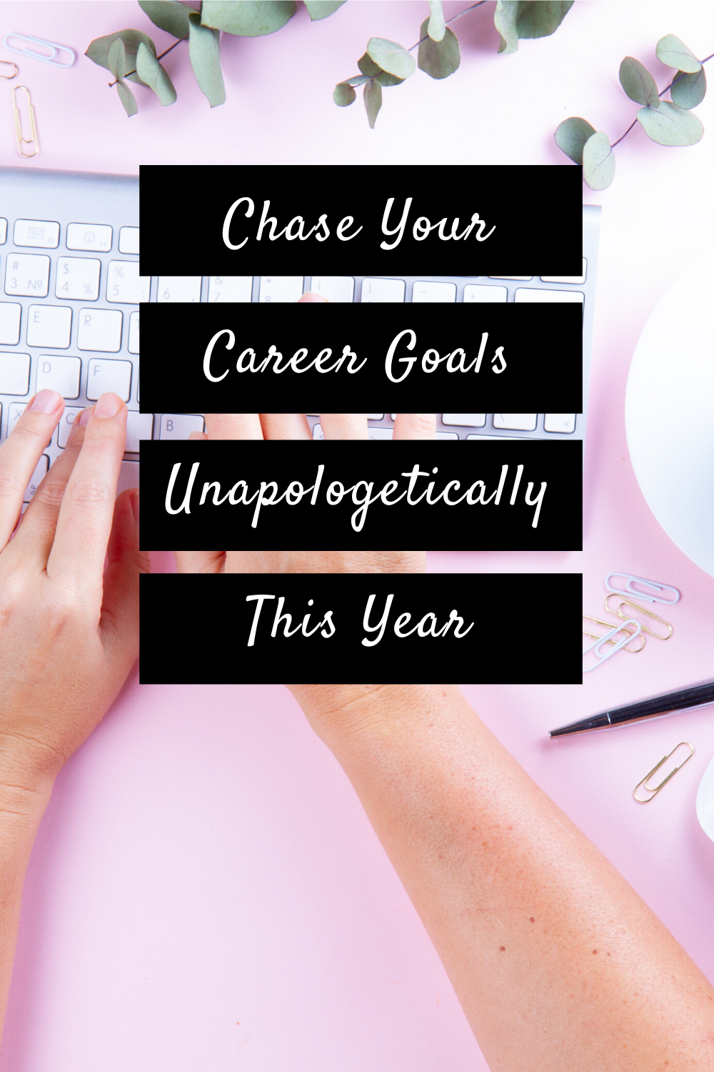 Chase Your Career Goals Unapologetically This Year – Moments With Mandi