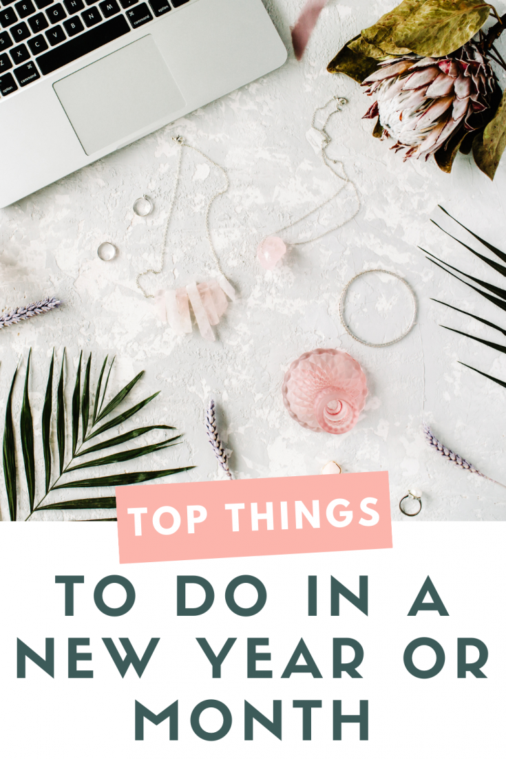 Top Things to do in a New Year or Month – Moments With Mandi