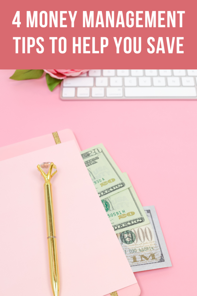 4 Money Management Tips to Help You Save – Moments With Mandi
