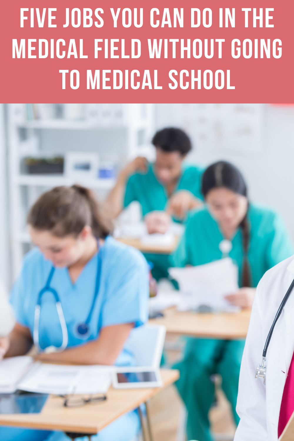 Five Jobs You Can Do In the Medical Field Without Going To Medical ...