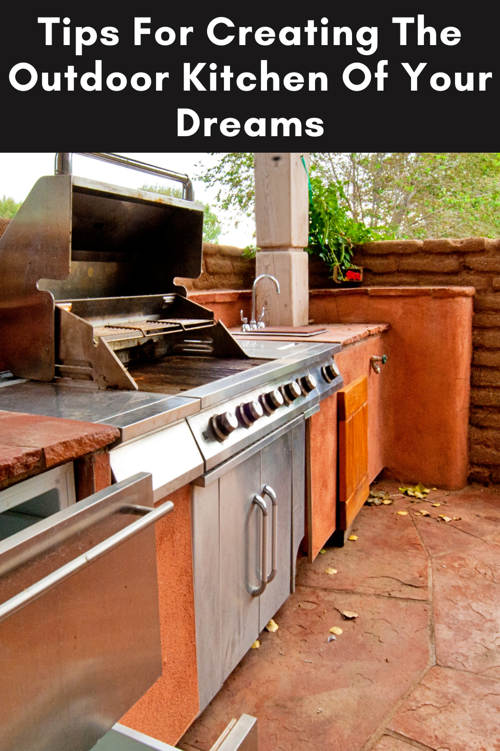 Tips For Creating The Outdoor Kitchen Of Your Dreams – Moments With Mandi