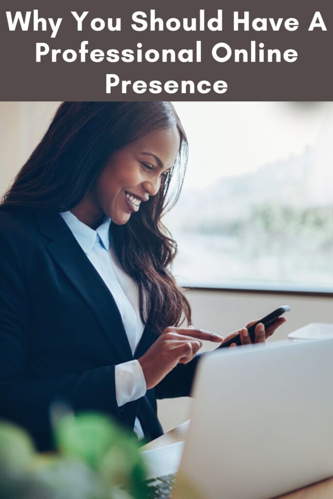 Why You Should Have A Professional Online Presence – Moments With Mandi